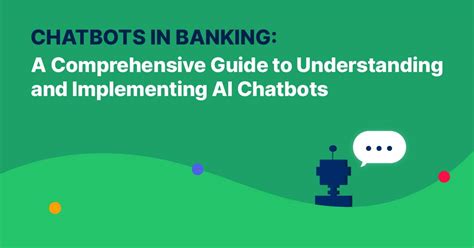 Chatbots In Banking A Comprehensive Guide To Understanding And Implementing Ai Chatbots Capacity