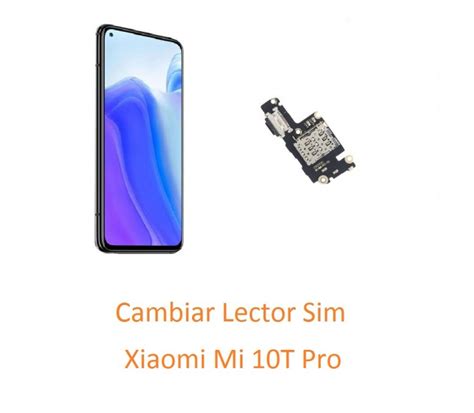Cambiar Lector Sim Xiaomi Mi T Pro Mejor Precio