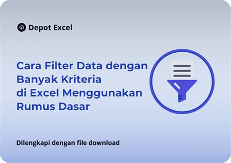 Cara Filter Data Banyak Kriteria Di Excel Menggunakan Rumus Dasar Depot Excel