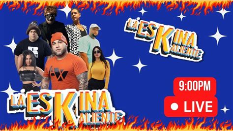 LA ESKINA KALIENTE MARZO 24 YouTube