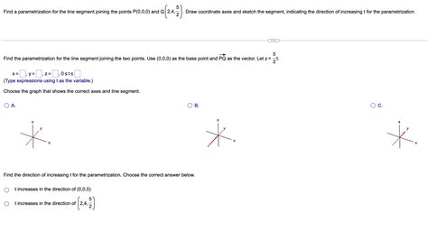 solved find a parametrization for the line segment joining