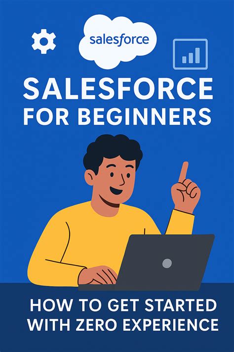 Salesforce For Beginners How To Get Started With Zero Experience Crm