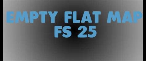 LS Leere Flache Karte v Maps Mod für Landwirtschafts Simulator