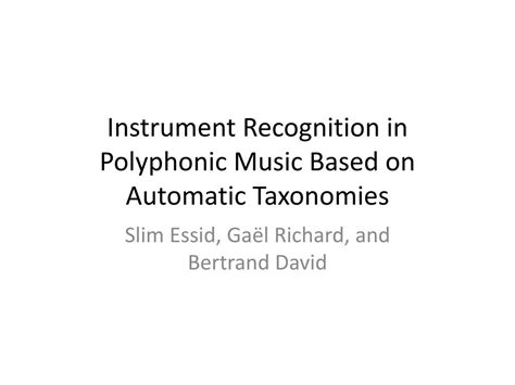 Ppt Instrument Identification In Polyphonic Audio Powerpoint Presentation Id1877485