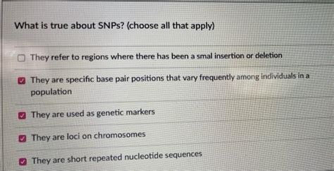 Solved What Is True About Snps Choose All That Apply They