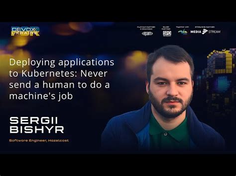 Devoxx Talk Deploying Applications To Kubernetes Never Send A Human