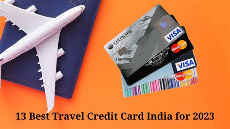 13 Best Travel Credit Card India For 2024 Compare And Apply Online