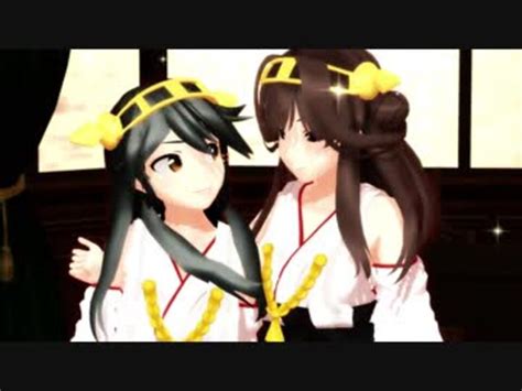 【mmd艦これ】金剛榛名で 乱躁滅裂ガール ニコニコ動画