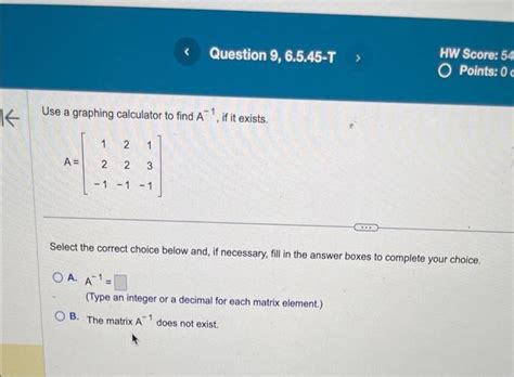 solved use a graphing calculator to find a−1 if it exists