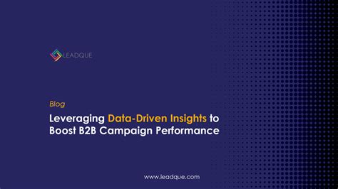 Leveraging Data Driven Insights To Boost B2b Campaign Performance
