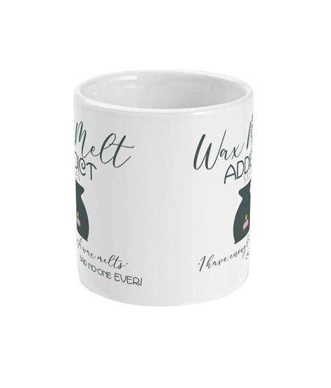 Wax Melt Addict Mug Wax Burner Coffee Mug Wax Melts Birthday Etsy