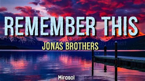 Jonas Brothers Remember This Lyrics Youtube
