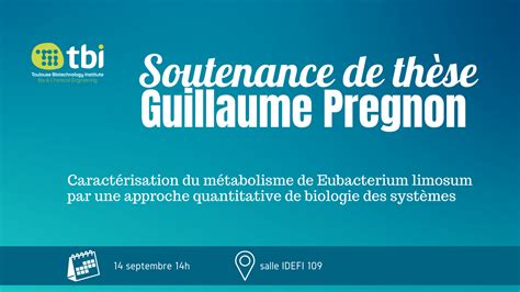 Soutenance De Thèse De Guillaume Pregnon Tbi Toulouse Biotechnology