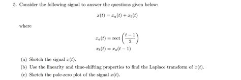 Solved Consider The Following Signal To Answer The Chegg