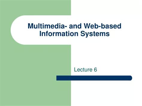 Ppt Multimedia And Web Based Information Systems Powerpoint