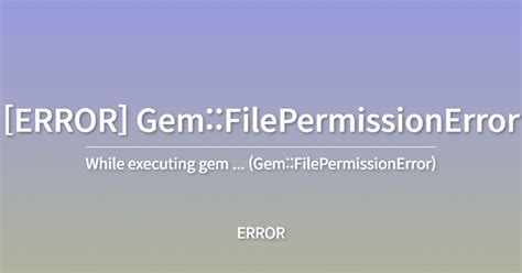 Error While Executing Gem Gemfilepermissionerror