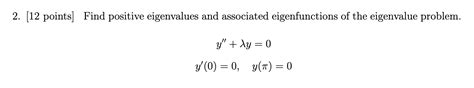 Solved Points Find Positive Eigenvalues And Chegg Com