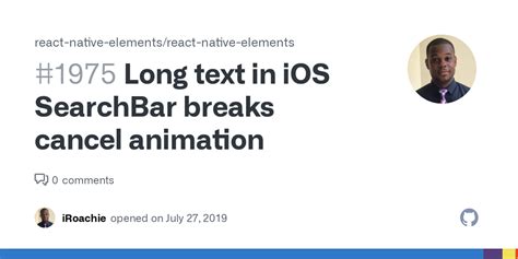Long Text In Ios Searchbar Breaks Cancel Animation · Issue 1975 · React Native Elementsreact