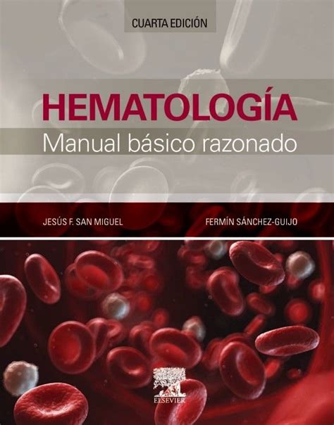 Hematología manual básico razonado Jesús F San Miguel Izquierdo