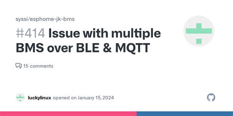 Issue With Multiple Bms Over Ble And Mqtt · Issue 414 · Syssi Esphome Jk Bms · Github