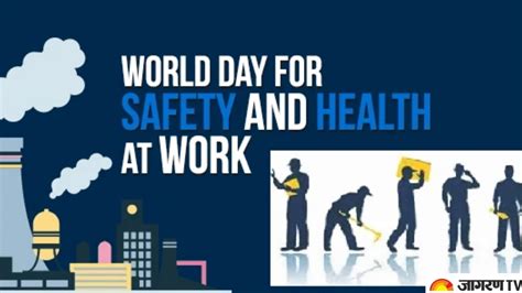 World Day For Safety And Health At Work 2022 Theme History