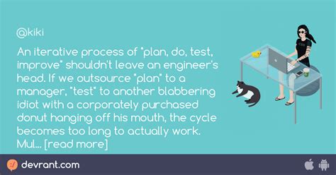An Iterative Process Of Plan Do Test Improve Shouldnt Leave An Engineers Head If We