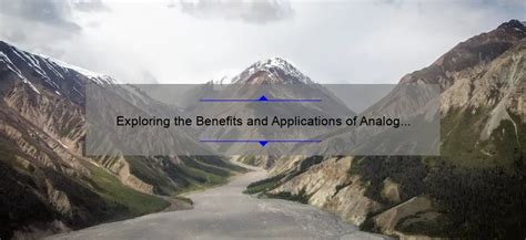 Exploring The Benefits And Applications Of Analog Gyroscope Sensors