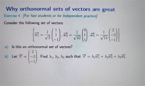 Solved Why Orthonormal Sets Of Vectors Are Great Exercise Chegg