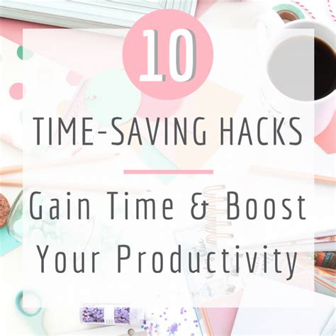Time Saving Hacks To Boost Your Productivity Life She Lives
