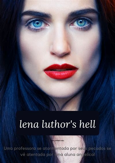 História Lena Luthors Hell Karlena CapÍtulo Um História Escrita