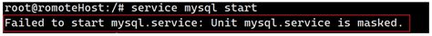 Failed to start mysql service Unit mysql service is masked的解决方案 scrutiny span 博客园