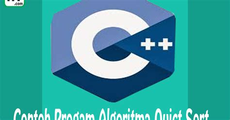 Cara Buat Progam Algoritma Quick Sort Pada Bahasa Pemprogaman C