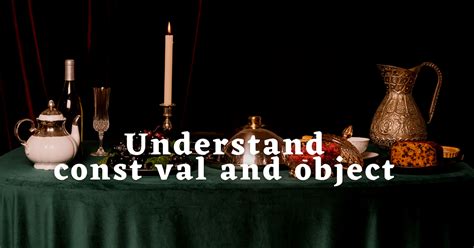 Understand Object And Const Val In Kotlin By Rohit Jakhar Medium