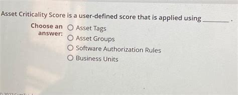 Solved Asset Criticality Score Is A User Defined Score That