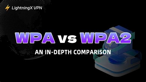WPA Vs WPA2 An In Depth Comparison