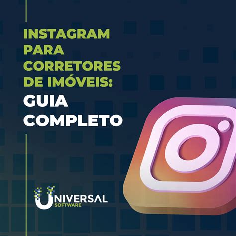 Instagram para corretores de imóveis Blog Universal Software