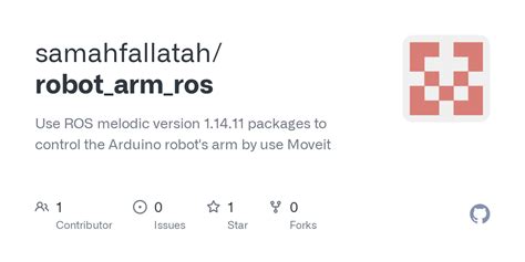 GitHub Samahfallatah Robot Arm Ros Use ROS Melodic Version 1 14 11 Packages To Control The