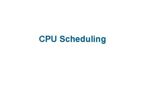 Cpu Scheduling Cpu Scheduling N Basic Concepts N