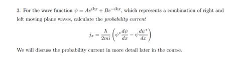 Solved For The Wave Function Aeikx Be Ike Which Chegg
