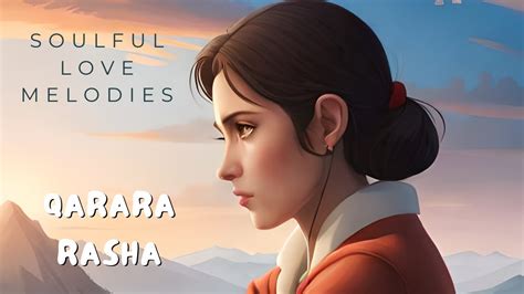 Qarara Rasha Animated Best Lofi Pashto Song Mind Relaxing YouTube