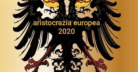 Aristocrazia Europea Aristocrazia Europea 2020 Riorganizzazione E
