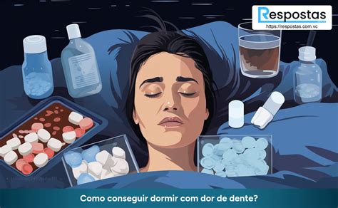 Como Conseguir Dormir Com Dor De Dente Respostas Com Você