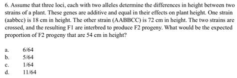 Solved 6 Assume That Three Loci Each With Two Alleles