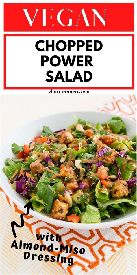 Vegan Chopped Power Salad With Almond Miso Dressing Oh My Veggies