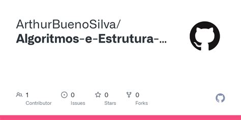 GitHub ArthurBuenoSilva Algoritmos E Estrutura De Dados III