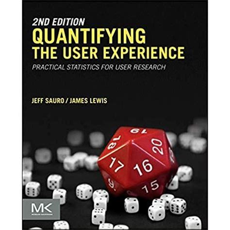 Quantifying The User Experience Practical Statistics For User Research