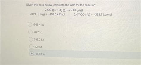 Solved Given The Data Below Calculate The Δh∘ For The