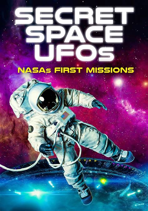 Secret Space UFOs NASA S First Missions Stream