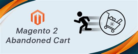 Reduce Cart Abandonment With Magento 2 Abandoned Cart Extension