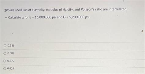 Solved Q B Modulus Of Elasticity Modulus Of Rigidity Chegg